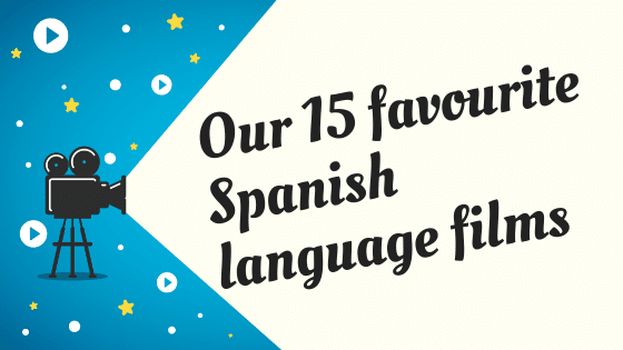 Our 15 favourite Spanish language films we recommend you watch ...
