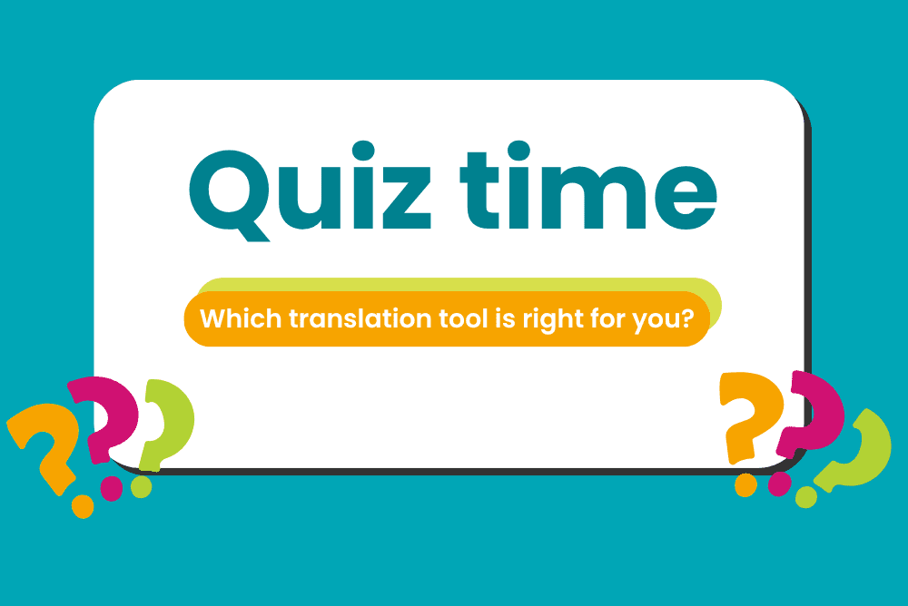 QUIZ: Which machine translation tool is right for you? - Comtec ...